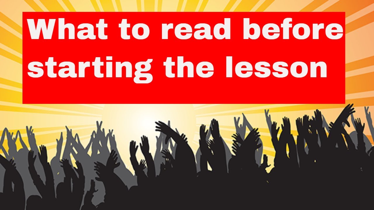 What to read before starting the lesson - YouTube