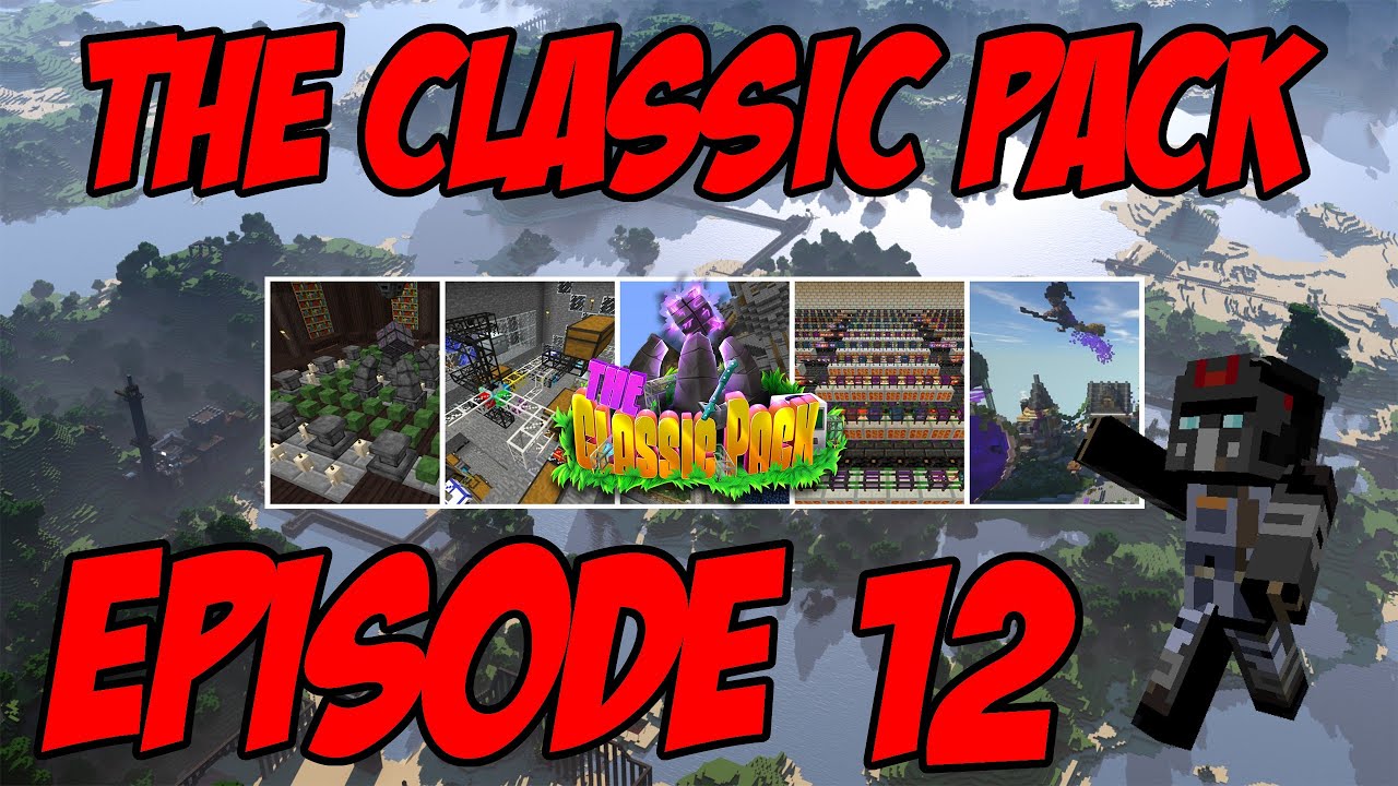 Minecraft: The Classic Pack Let's Play Ep. 12 - YouTube