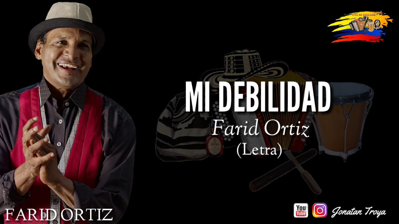 Mi debilidad Farid Ortiz (letra) - YouTube Music