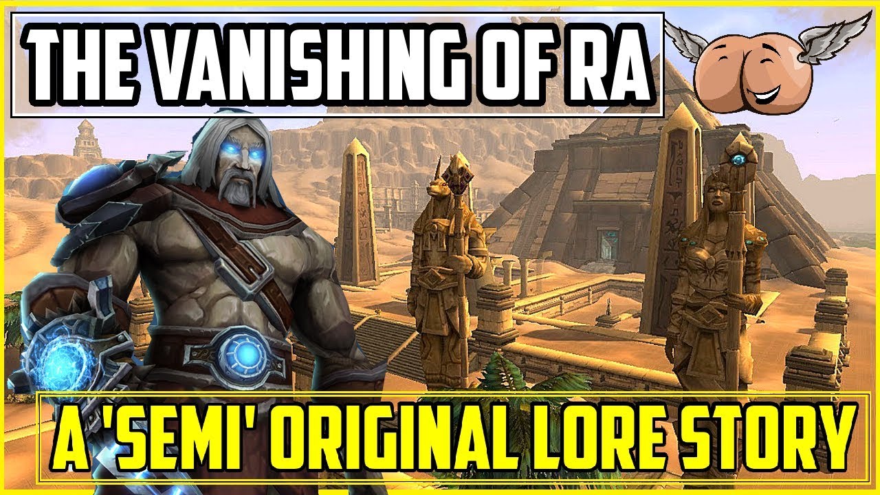 Warcraft Lore - The Vanishing of Ra - YouTube