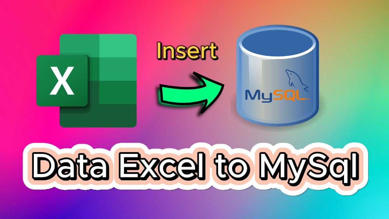 MYSQL 02: ວິທີເອົາຂໍ້ມູນ Excel ເຂົ້າໃສ່ Mysql | Excel Data into Mysql ...