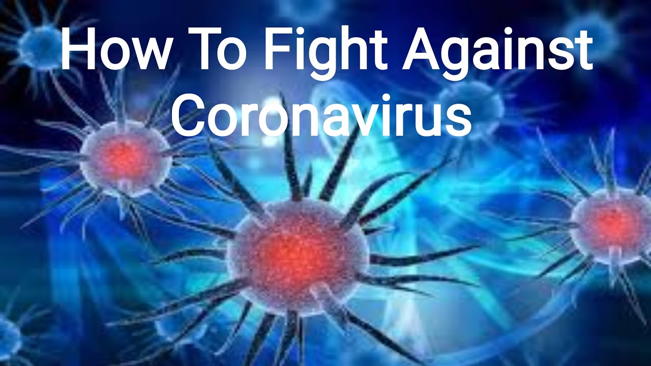 Fight Against Coronavirus || How to Fight Against Corona Virus ...
