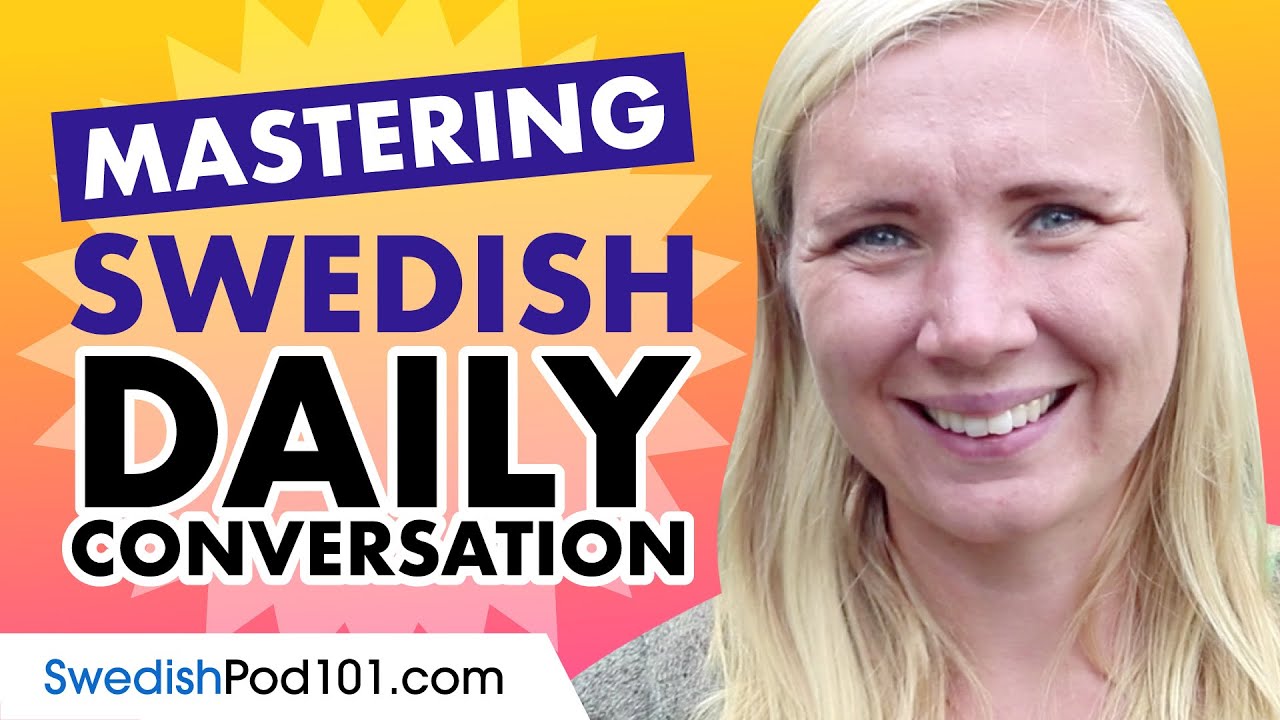 Mastering Daily Swedish Conversations - Speaking like a Native - YouTube