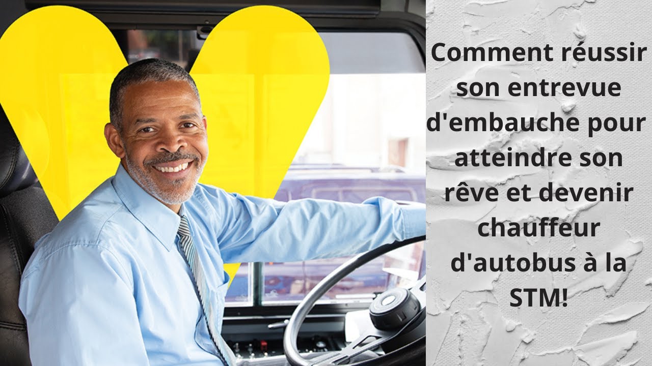 Comment réussir son entrevue de chauffeur d'autobus à la STM - YouTube