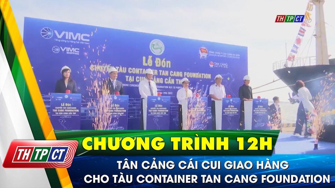 Tân cảng Cái Cui giao hàng cho tàu container Tan Cang Foundation| Cần ...