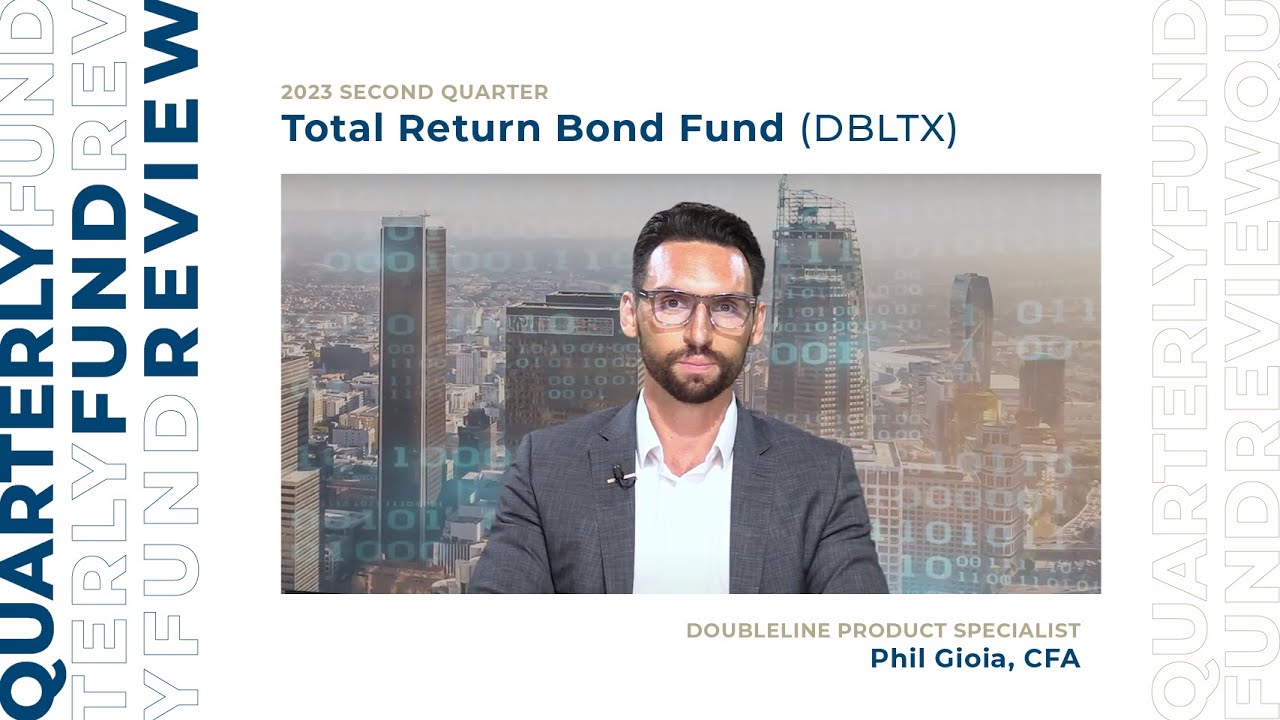 DoubleLine Total Return Bond Quarterly Fund Review - 2Q2023 - YouTube