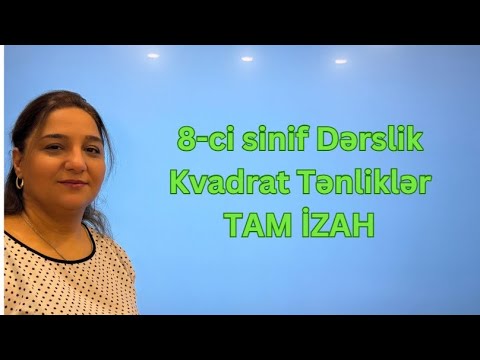 8ci Sinif Dərslik Kvadrat Tənliklər TAM İZAH