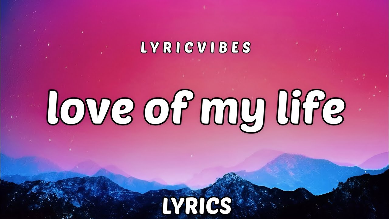 Love of My Life - Romantic Love Song with Lyrics | LyricVibes Official ...