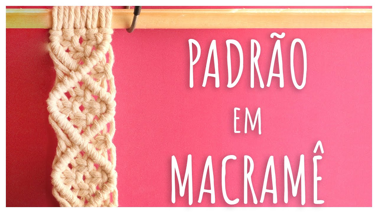 PADRÃO DIAMANTE em MACRAMÊ com NÓS DUPLO e FESTONÊ - TUTORIAL PASSO a ...