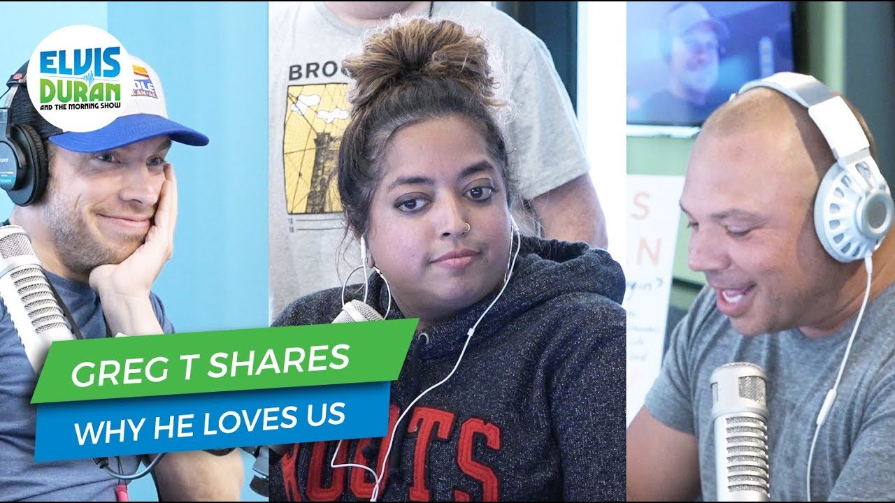 Greg T Shares Why He Loves Us | Elvis Duran Exclusive - YouTube