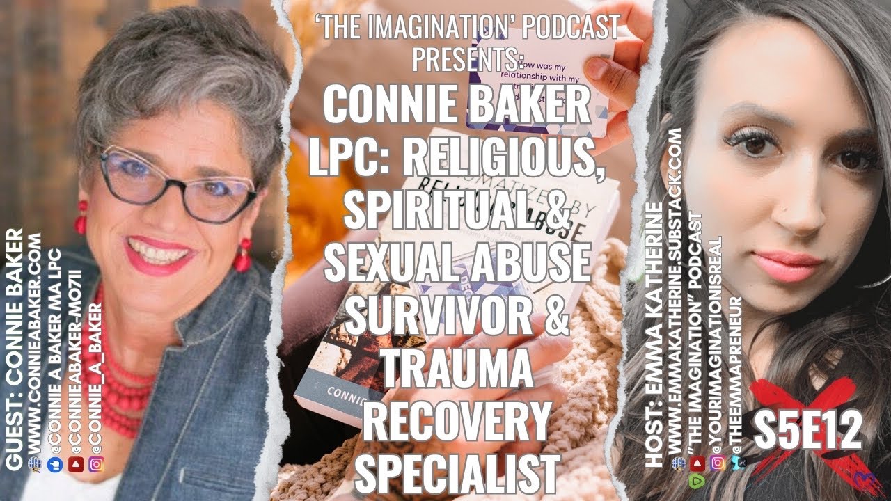 S5E12 | Connie Baker LPC - Religious, Spiritual & Sexual Abuse Survivor ...