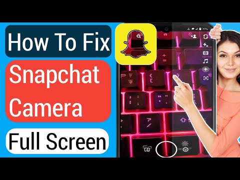 how to full screen camera in snapchat | how to make snapchat camera ...