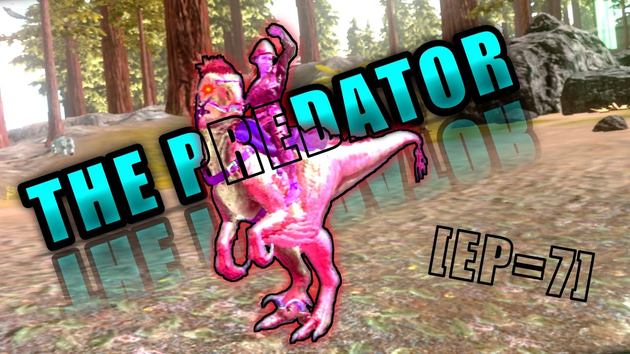 The Predator is king..... |ARK Survival Evolved|KGC - YouTube