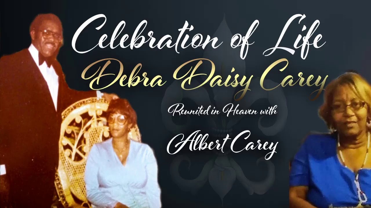 Celebration of Life | Debra Daisy Carey Reunited in Heaven with Albert ...