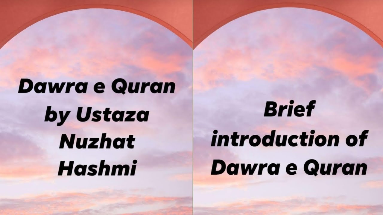 Brief introduction of Dawra e Quran |Nuzhat Hashmi Quran Official - YouTube