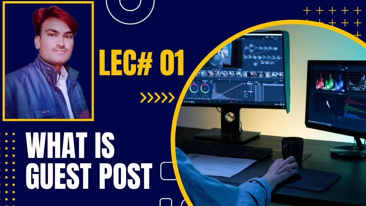 What is Guest Posting || Guest Blogging full Course 2024 || Lecture 1 ...