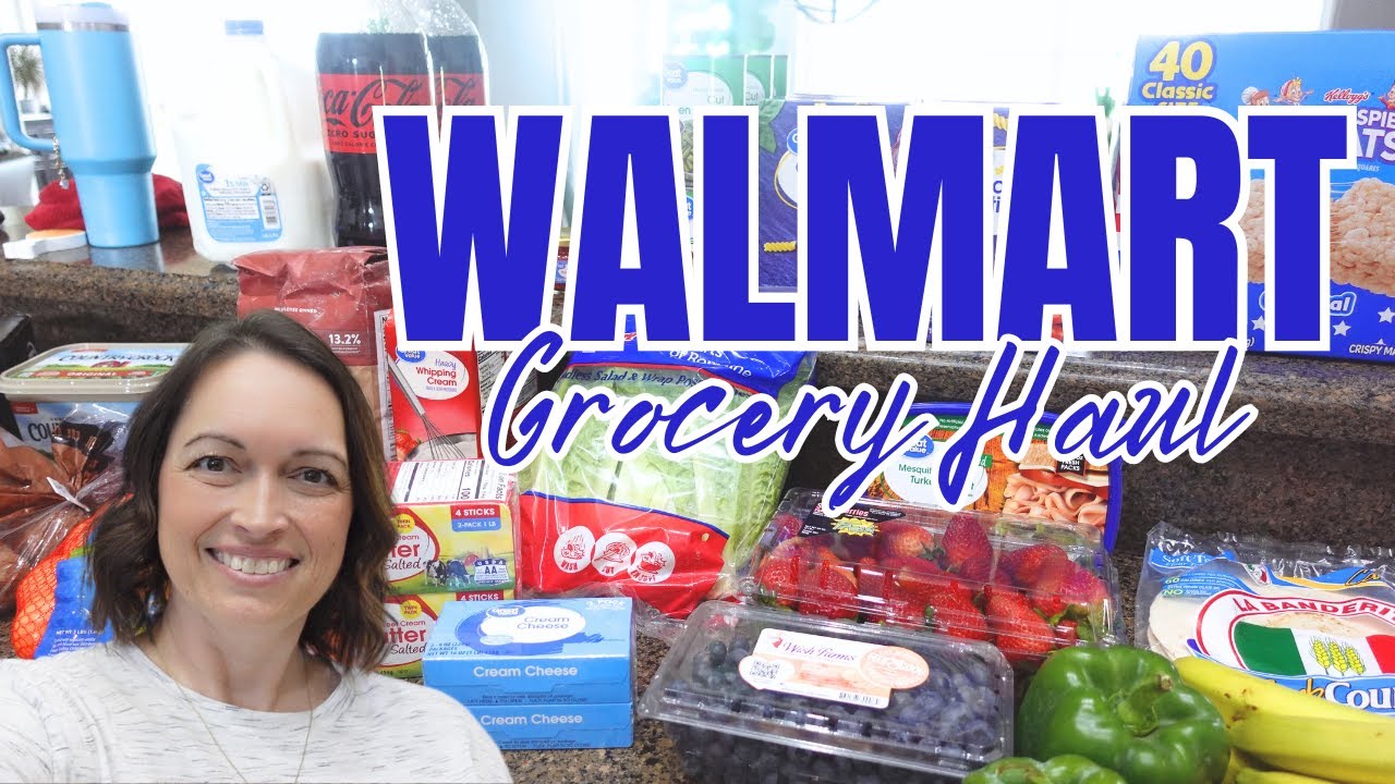 WALMART GROCERY HAUL 2024 | FAMILY OF FIVE | WEEKLY GROCERY HAUL ...