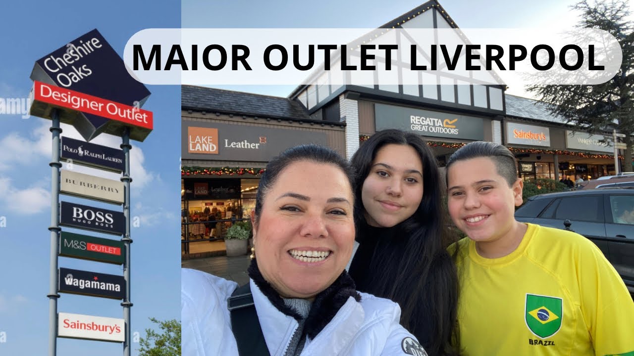 MAIOR OUTLET PROXIMO DE LIVERPOOL "DESIGNER OUTLET CHESHINRE OAKS EM ...