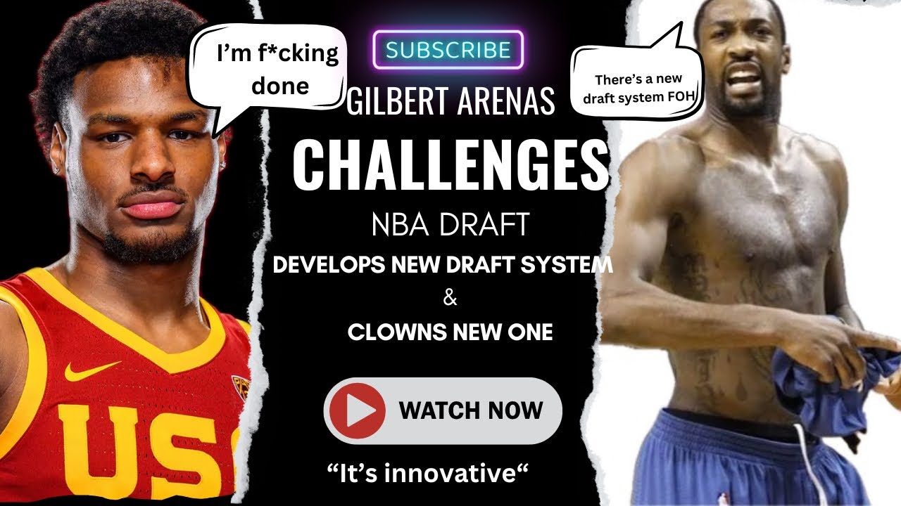 Gilbert Arenas Unveils WILD NEW NBA Draft Process - YouTube