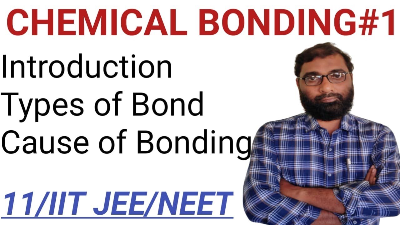 chemical bonding class 11 neet jee introduction causes of Bond ...