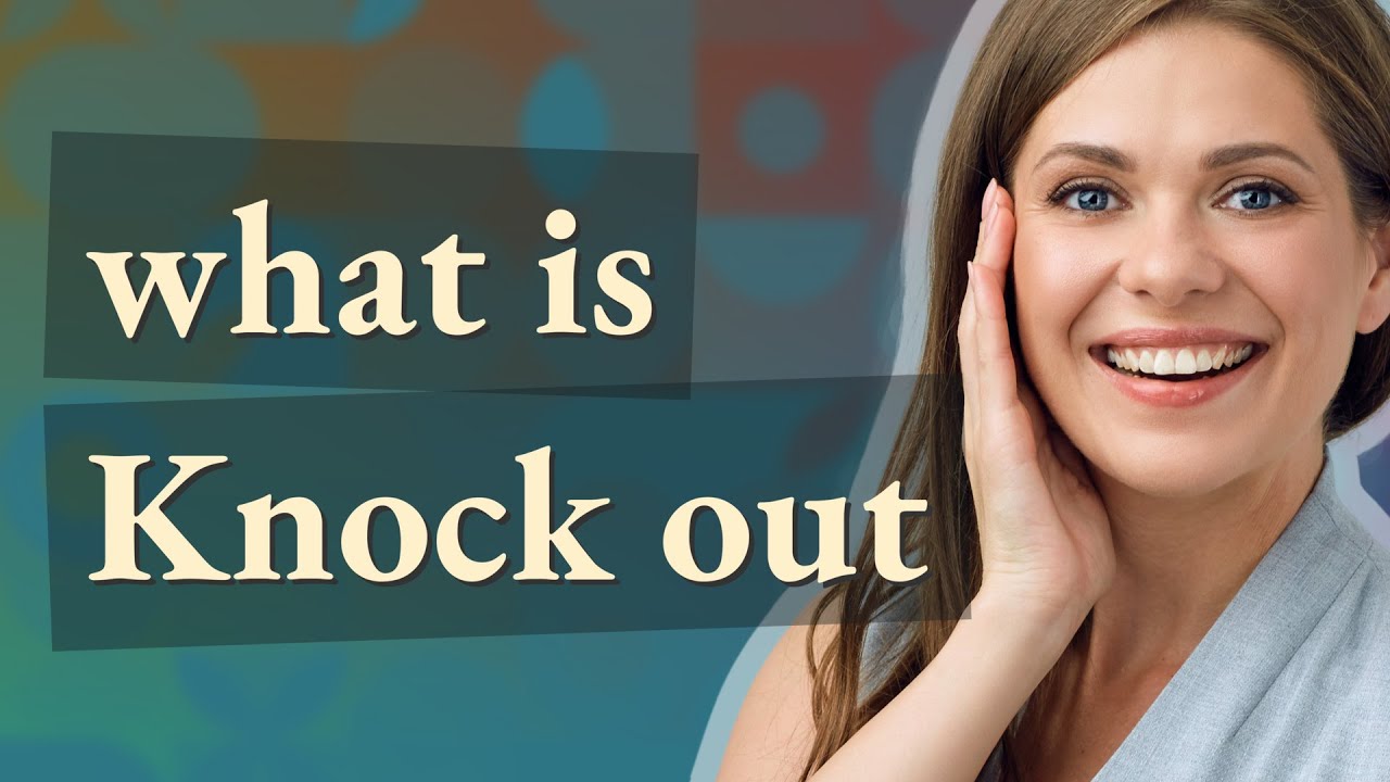 Knock out | meaning of Knock out - YouTube