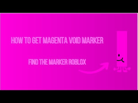 How to get Magenta Void Marker (Find the Markers) (Roblox) - YouTube