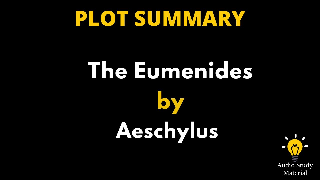 Summary Of The Eumenides By Aeschylus. - Eumendies By Aeschylus Summary - YouTube