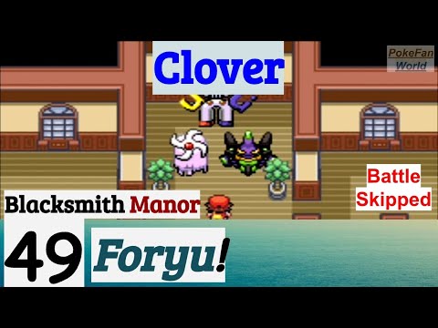 Pokemon Clover Part 49 Foryu In Blacksmith Manor | GBA Rom Hack - YouTube