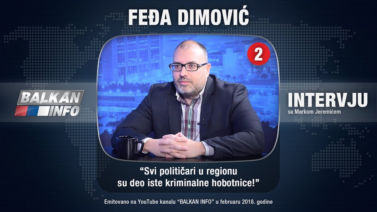 INTERVJU: Feđa Dimović - Svi političari u regionu su deo iste ...