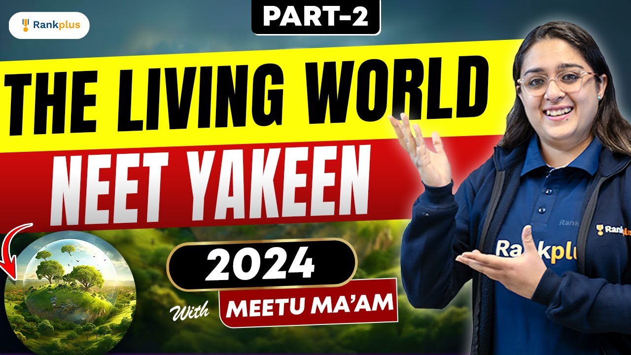 The Living World for NEET 2024 | Class 11 NCERT | NEET Yakeen | By Meetu Ma'am - YouTube