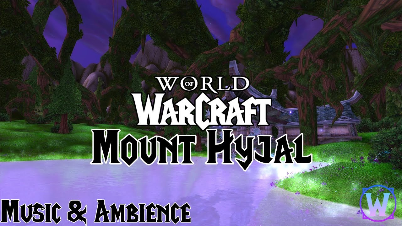 World of Warcraft - Mount Hyjal Soundtrack - Music & Ambience - YouTube
