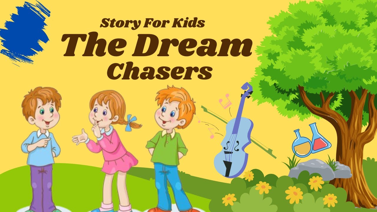 The Dream Chasers Kids Story | Bedtime Story For Kids | Never Give Up ...