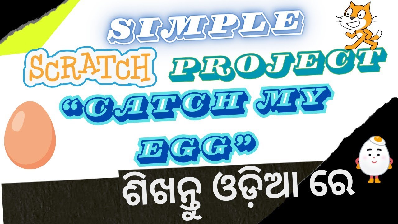 Catch My Egg | Scratch Project in Odia For Class 10 | ଶିଖନ୍ତୁ ଓଡ଼ିଆରେ - YouTube