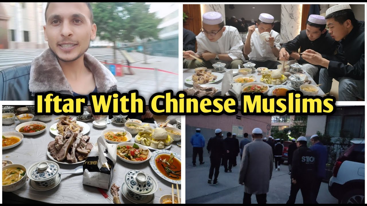 Ramadan In China, Iftar With Chinese Muslims , Chinese Muslims ...