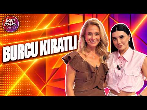 Bambaşka Sohbetler 793. Bölüm - Burcu Kıratlı | \