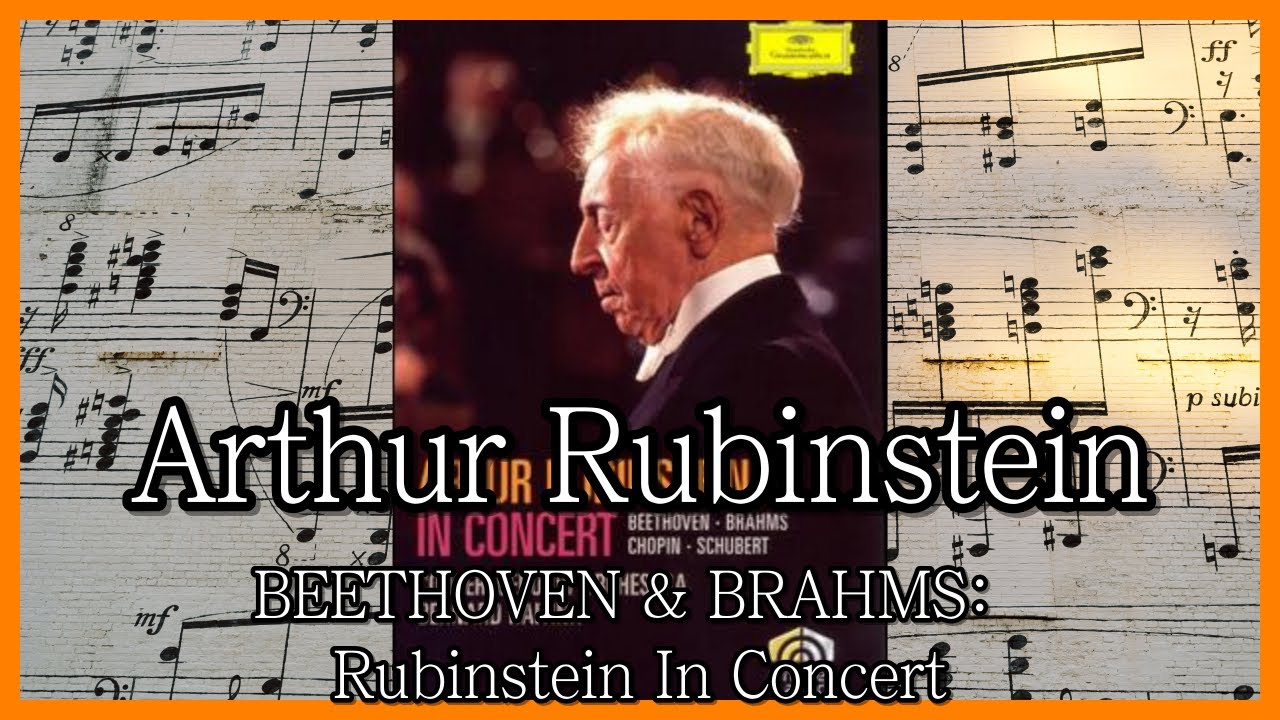 Arthur Rubinstein - BEETHOVEN & BRAHMS: Rubinstein In Concert - YouTube