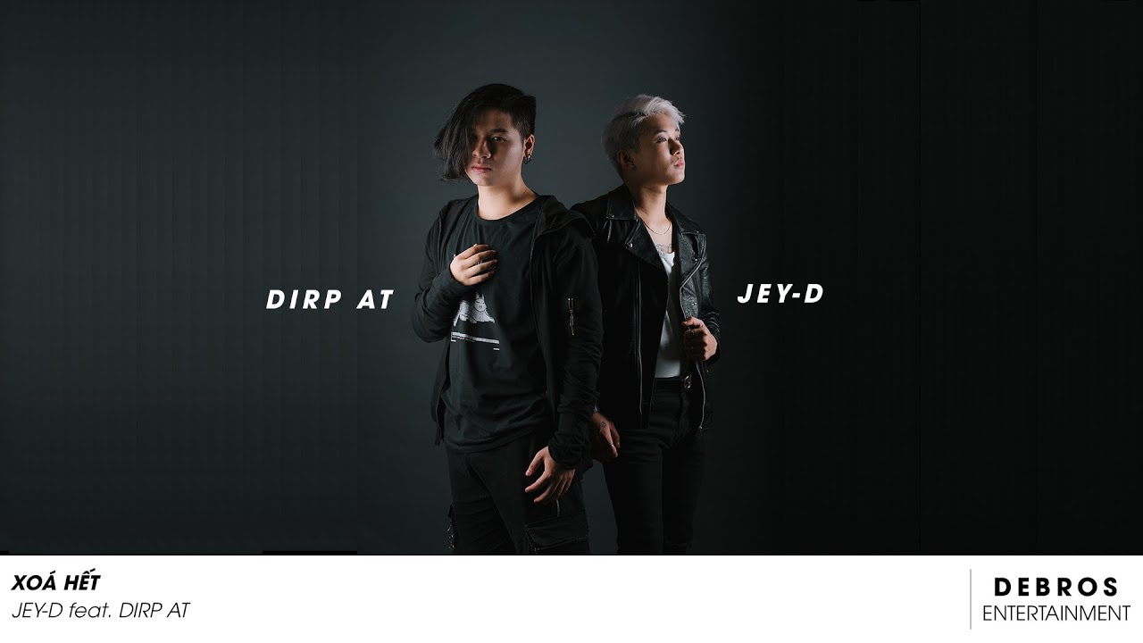 Jey-D ft. Dirp AT - Xoá Hết (DSE Release) - YouTube
