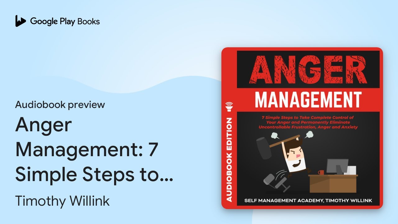 Anger Management: 7 Simple Steps to Take… by Timothy Willink ...