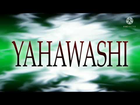 "YAHAWASHI MEANING YAHAWAH IS SALVATION" - YouTube