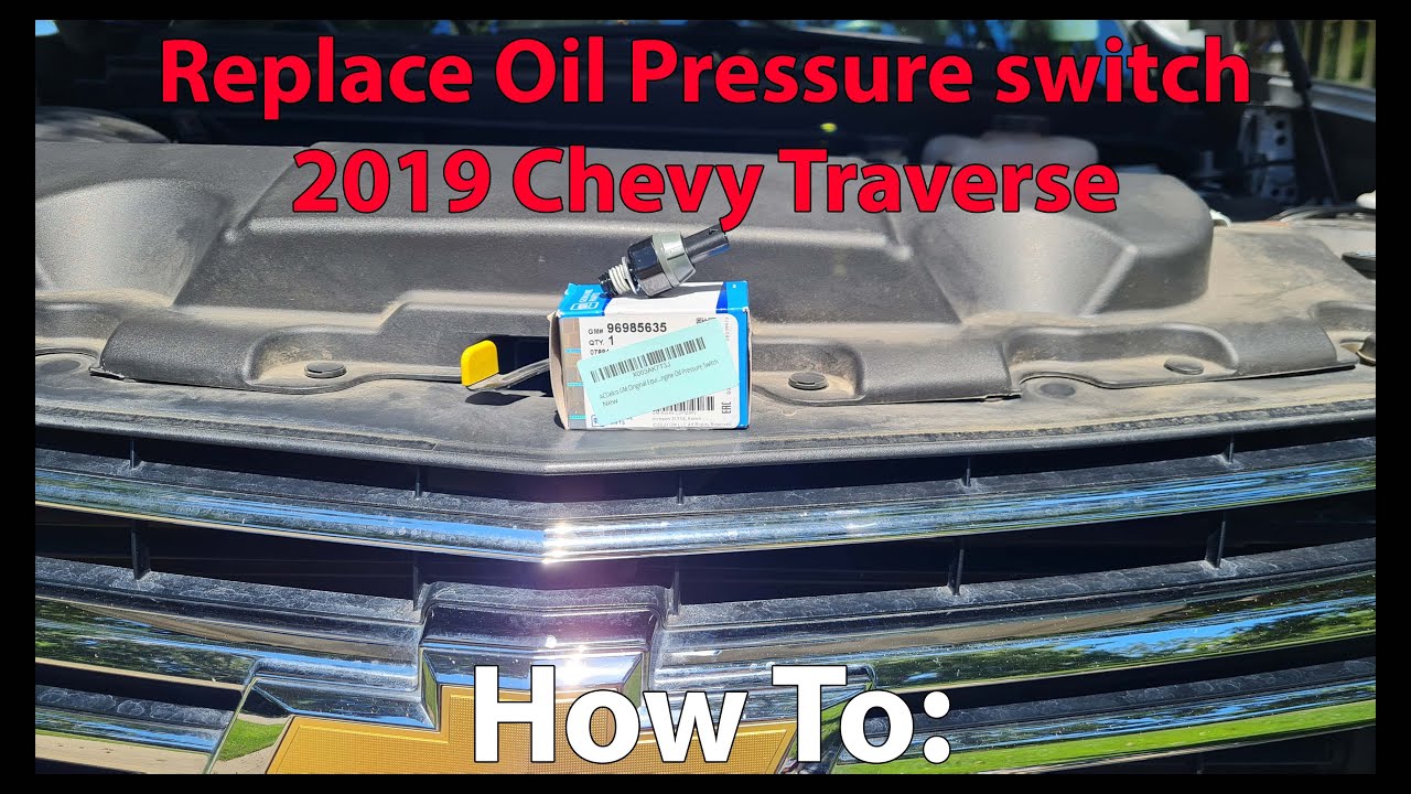 How to replace: 2019 Traverse Oil pressure switch - YouTube