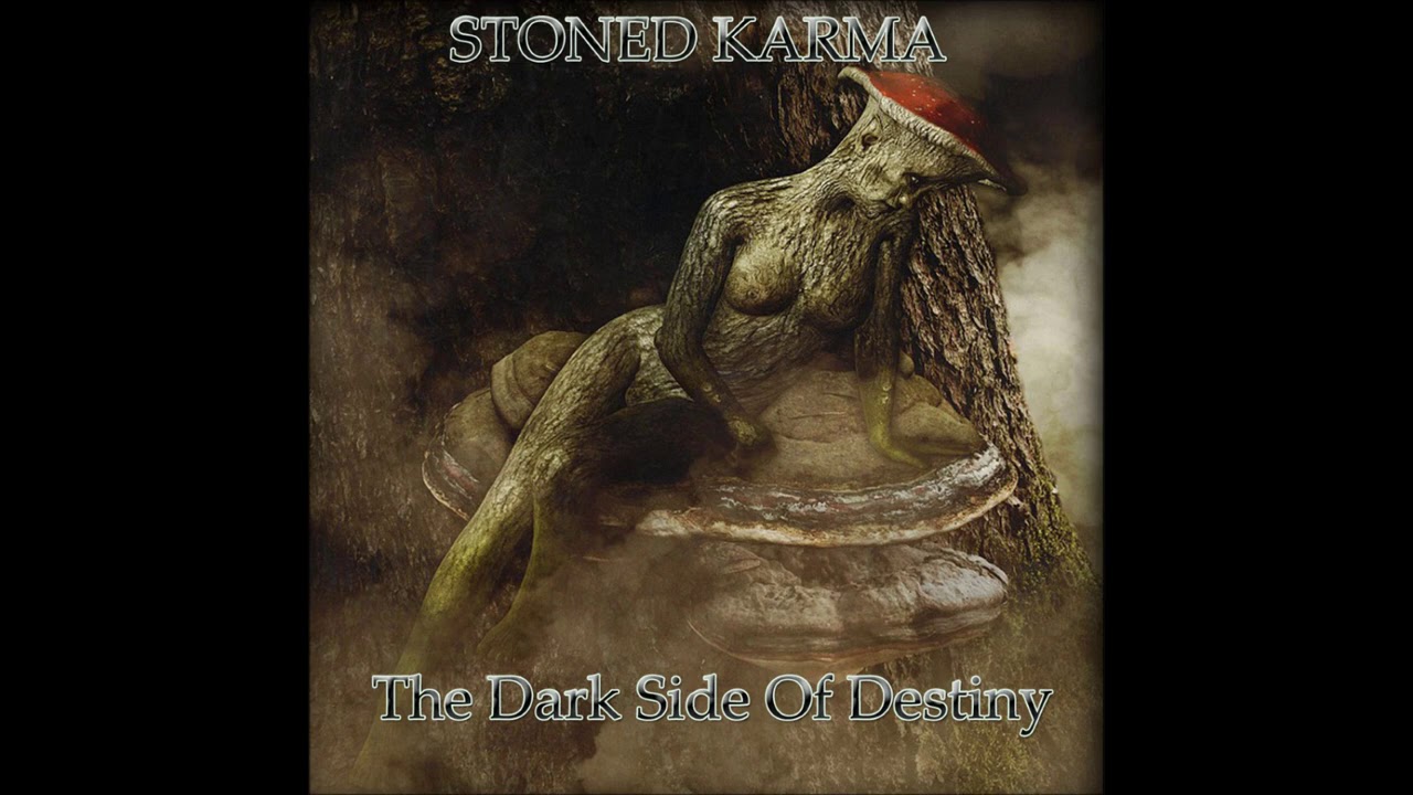Stoned Karma - The Dark Side Of Destiny (Full Album 2018) - YouTube