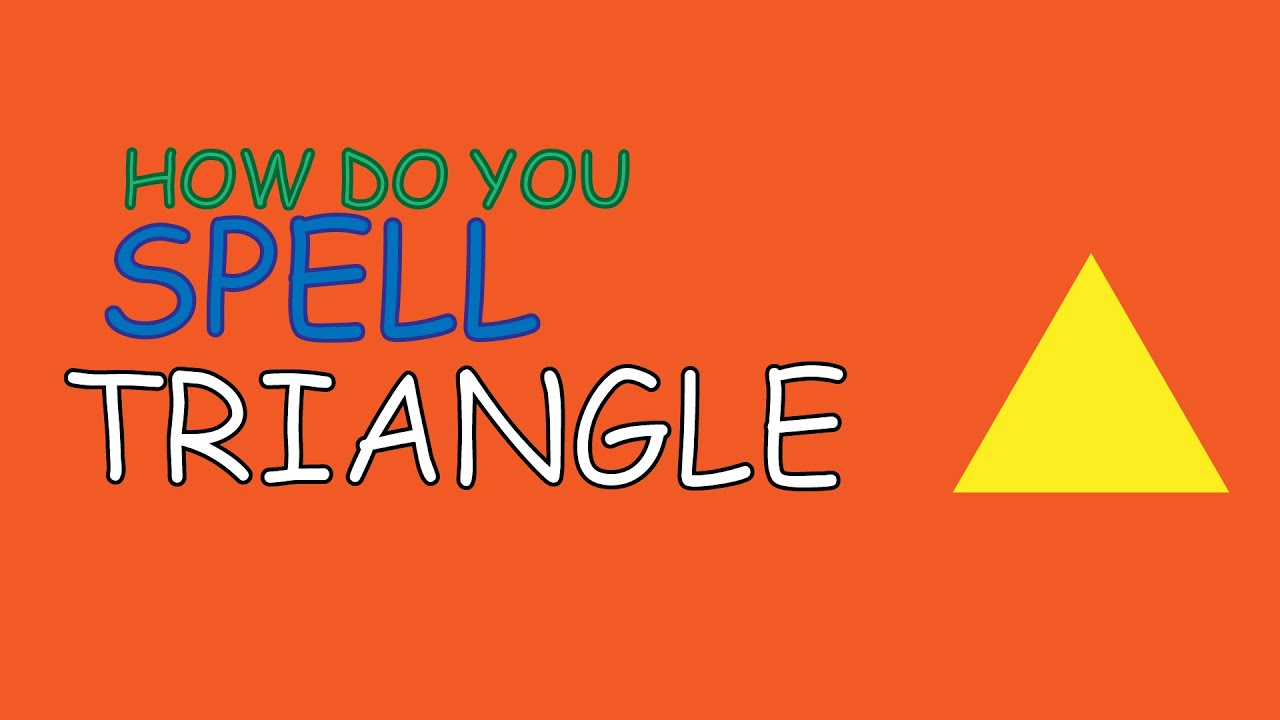 How Do You Spell Triangle - YouTube