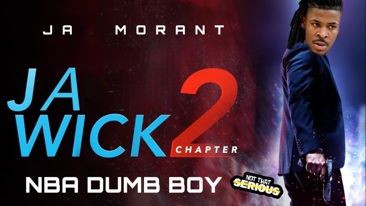 Episode 236: Ja Wick: Chapter 2 - NBA Dumb Boy - YouTube