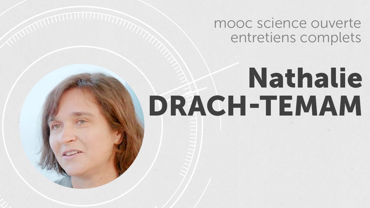 MOOC science ouverte, Nathalie DRACH-TEMAM - entretien complet - YouTube