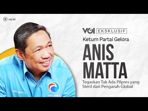 Eksklusif Ketum Partai Gelora Anis Matta, Narasi Melahirkan Pengikut ...