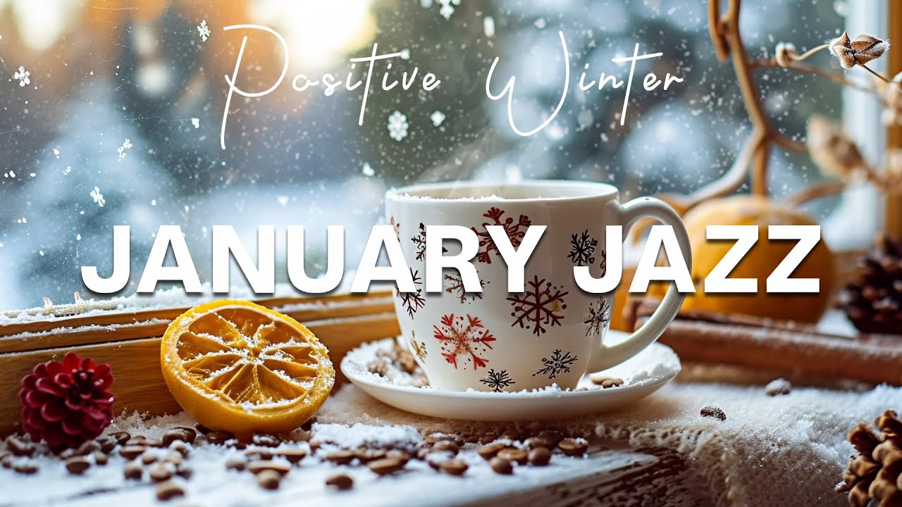 Happy January Jazz - Positive Winter JAZZ and Sweet Bossa Nova Piano to ...