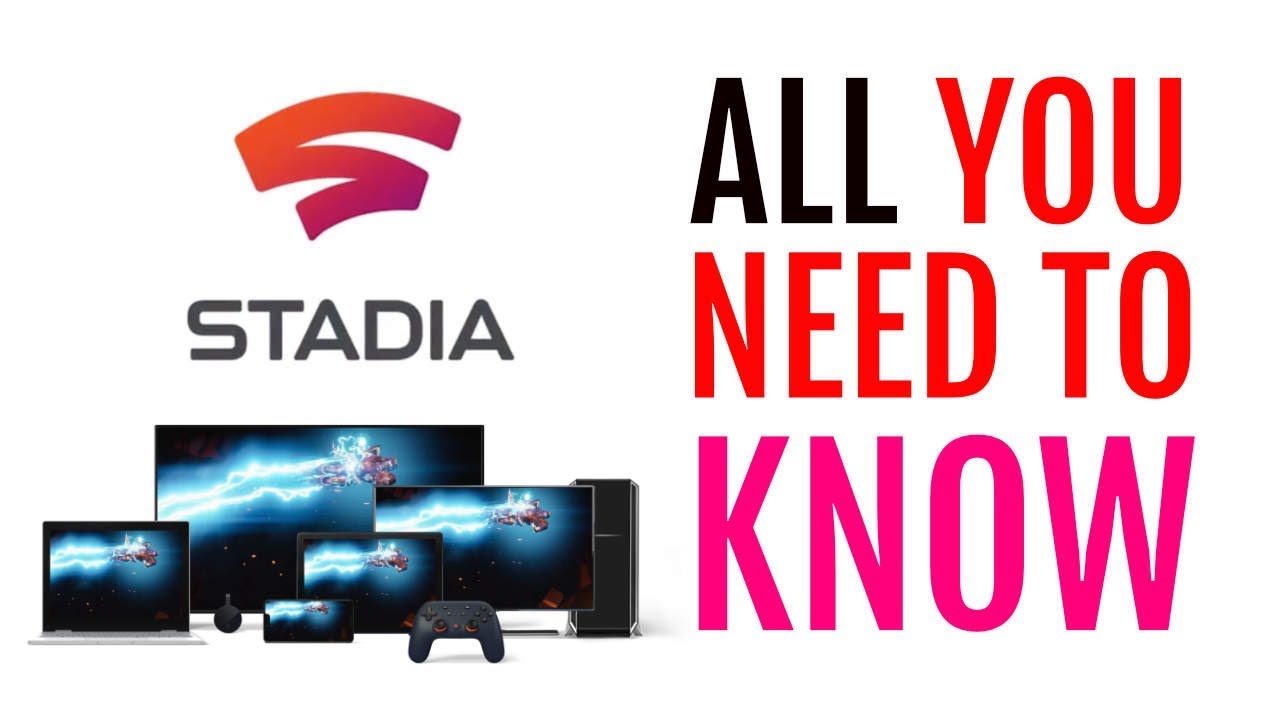 GOOGLE STADIA ALL DETAILS: RELEASE DATE, PRICING, GAMES, TECH SPECS AND ...