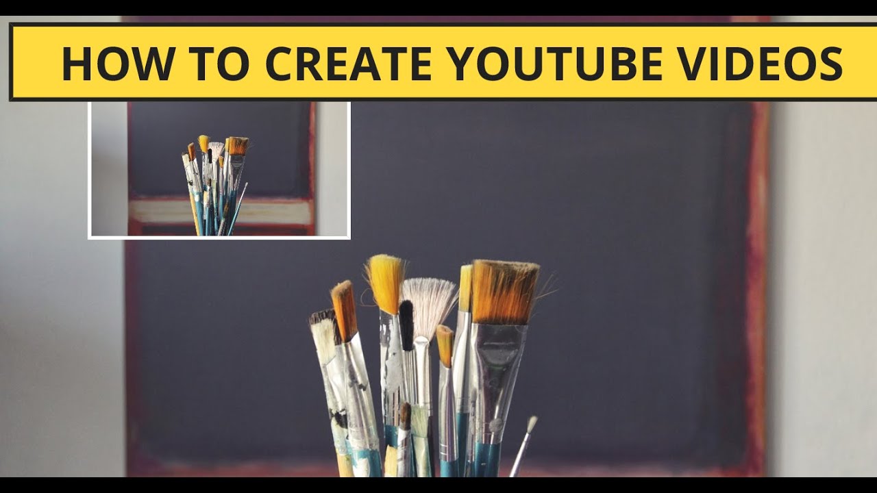 How to Create YouTube Videos - YouTube
