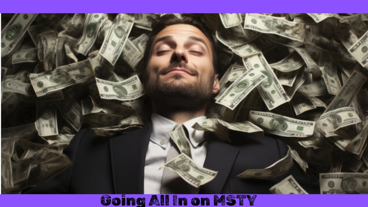 Going All In On MSTY | Updated MSTY Income Strategy - YouTube
