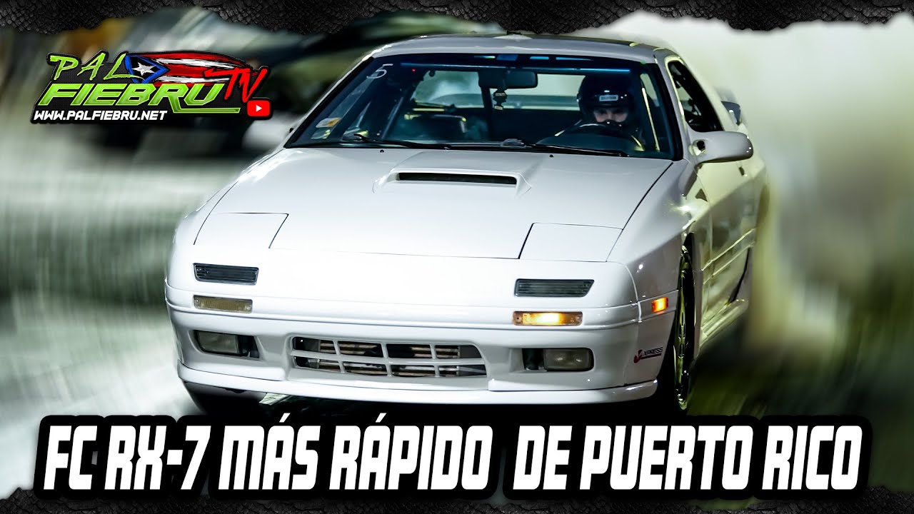Fc Rx-7 Más Rápido de Puerto Rico | Grand Slam 9.18@156mph | Salinas ...